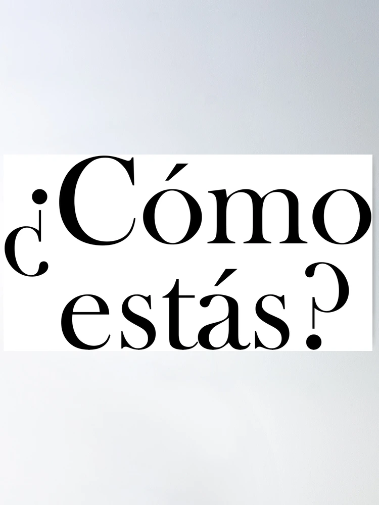 Como Estas In Spanish Means