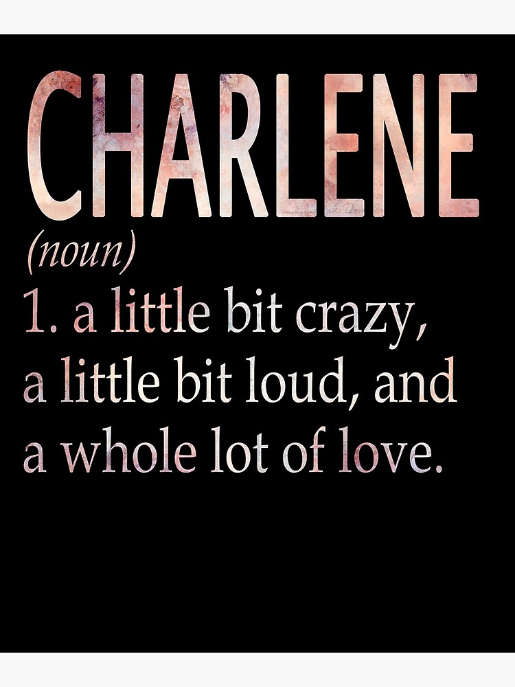 "Charlene Girl Name Definition" Poster for Sale by Reggiewaz | Redbubble