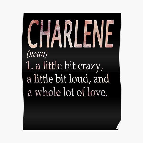 "Charlene Girl Name Definition" Poster for Sale by Reggiewaz | Redbubble
