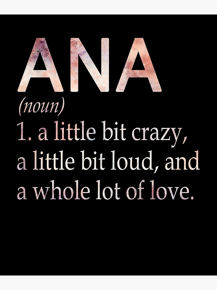 "Ana Girl Name Definition" Poster for Sale by Alexmdast | Redbubble