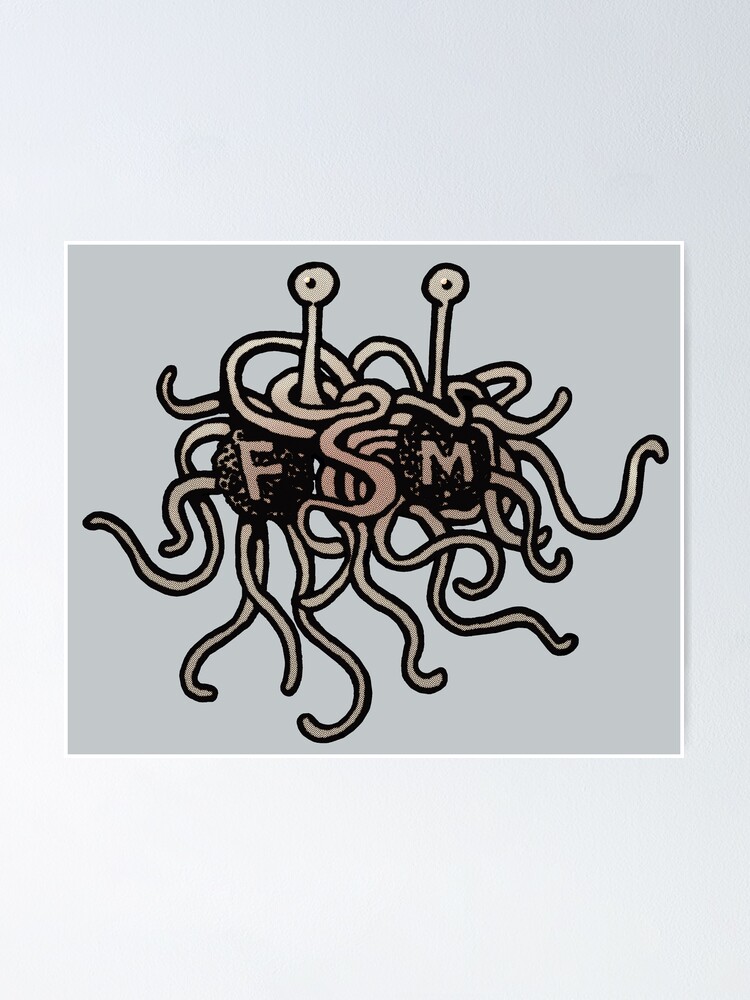 "FSM - Flying Spaghetti Monster" Poster by thedrumstick | Redbubble