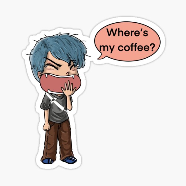 "Where is my coffee? coffee time" Sticker for Sale by Sheesan | Redbubble