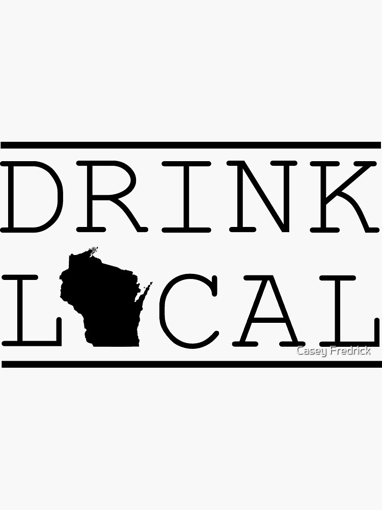 "Drink Local- Wisconsin" Sticker for Sale by Punzellies | Redbubble