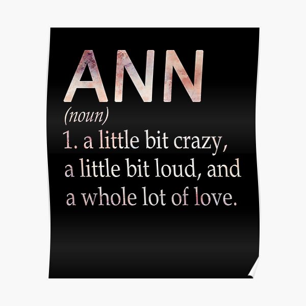 "Ann Girl Name Definition" Poster for Sale by Alexmdast | Redbubble