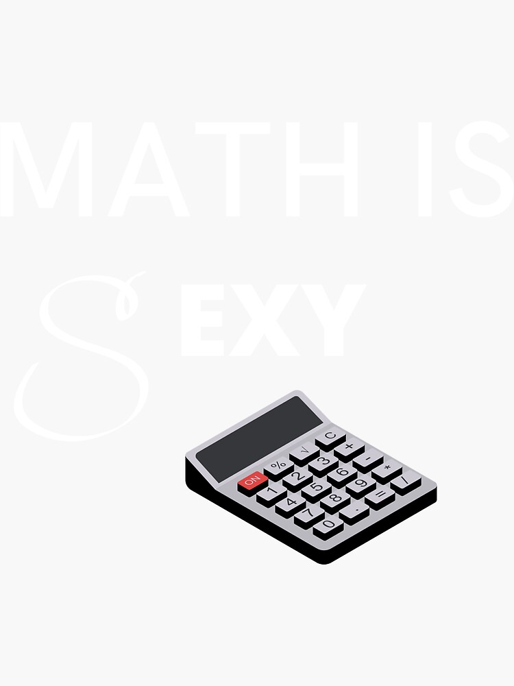 Math Is Sexy Sticker For Sale By Mannys Vip Redbubble