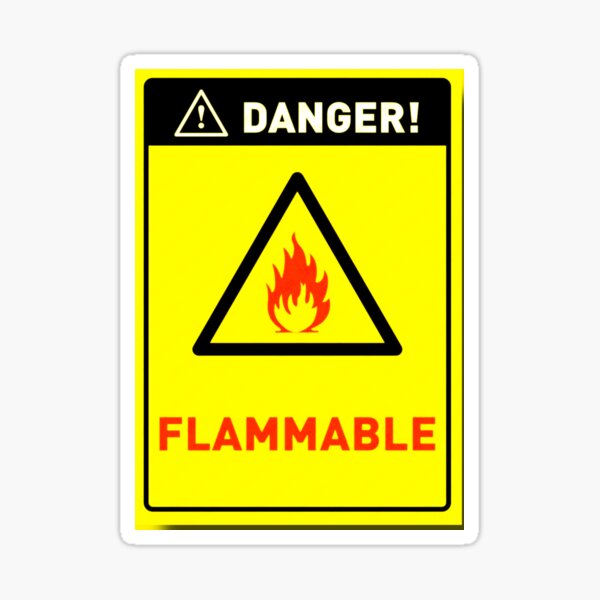 "FLAMMABLE" Sticker for Sale by MYGRUMPYGOAT | Redbubble