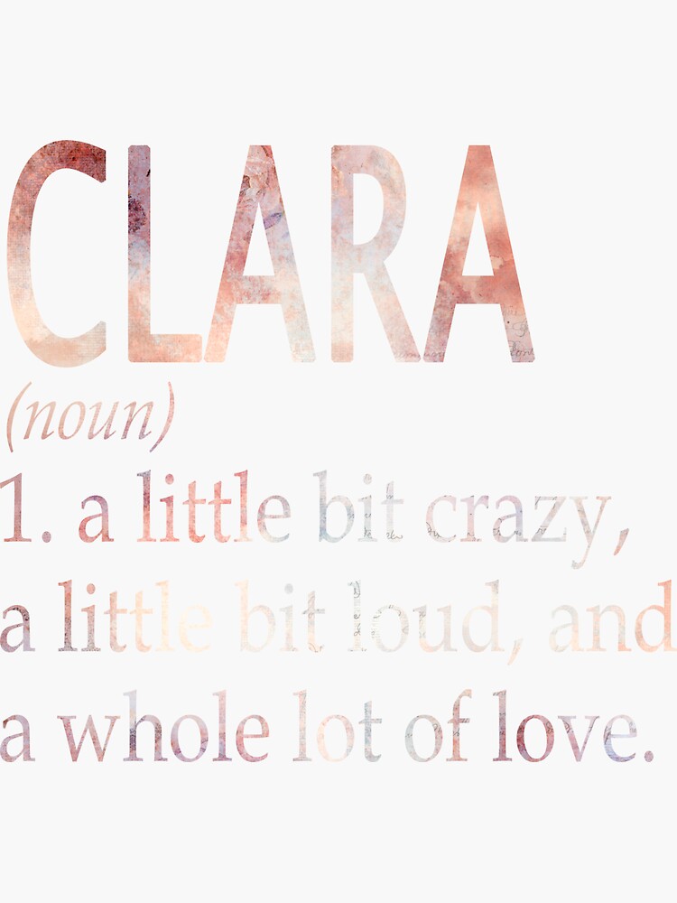 "Clara Girl Name Definition" Sticker for Sale by Reggiewaz | Redbubble