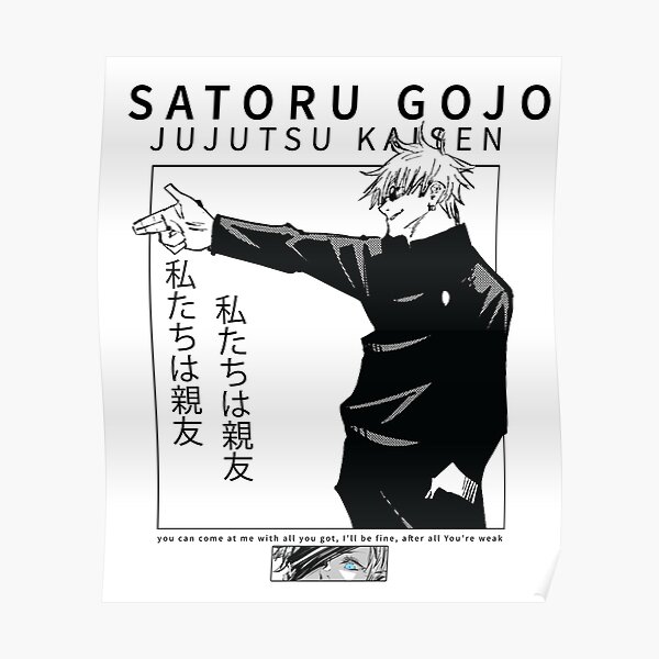 "Satoru gojo after all you'r weak" Poster for Sale by aniscribbleart ...