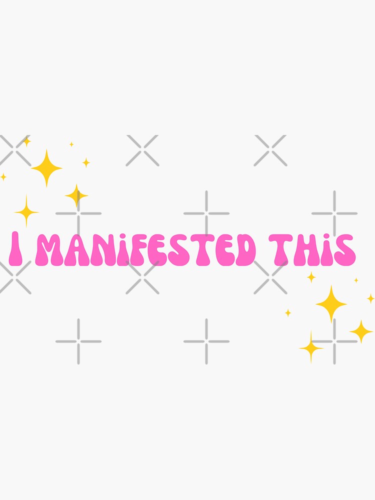 "I manifested this statement affirmation" Sticker for Sale by Cbelan ...