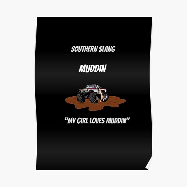 "Muddin" Poster for Sale by KarinaKai | Redbubble
