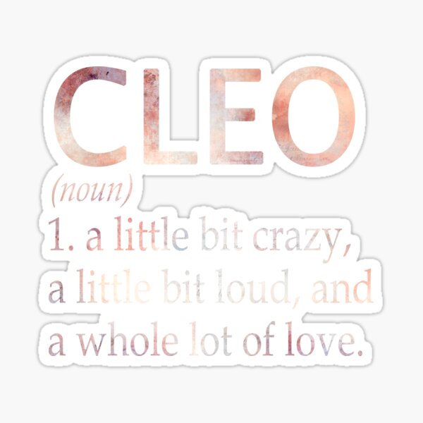 "Cleo Girl Name Definition" Sticker for Sale by Reggiewaz | Redbubble