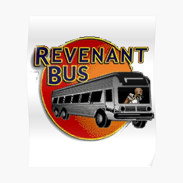"Revenant Bus Logo " Poster for Sale by DariusBailey | Redbubble