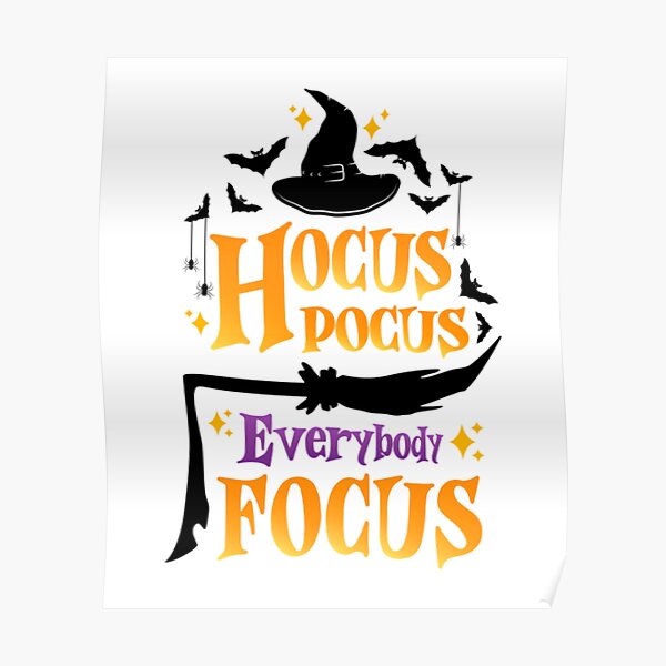 "Hocus Pocus Everybody Focus Halloween Outfit Halloween Witch" Poster ...