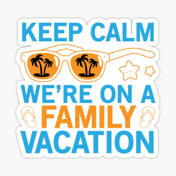 "Lets Get Matching Family Vacation- family vacation " Sticker for Sale ...