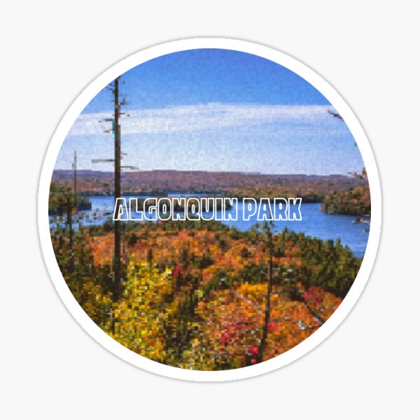 "Algonquin Park - Ontario Parks - Yours to discover " Sticker for Sale ...