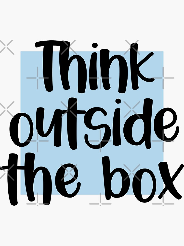 "Think outside the box" Sticker for Sale by SabeeB | Redbubble