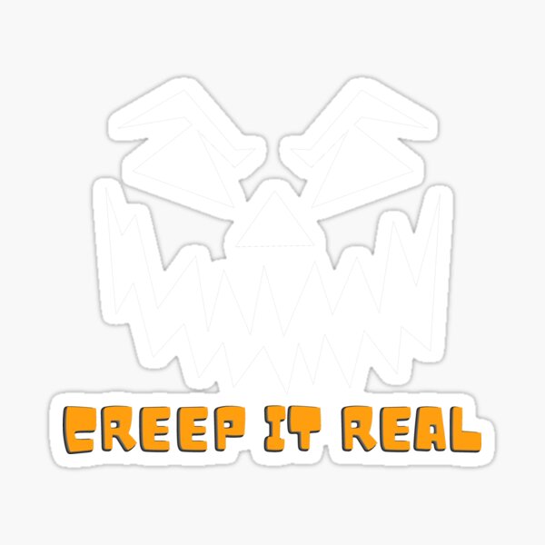 "Creep it real" Sticker for Sale by BareAdventure | Redbubble