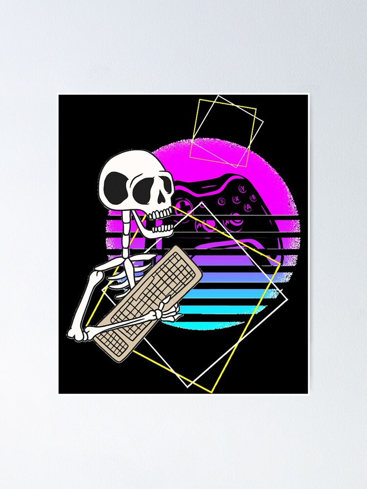 Gaming Skeleton Gamer Slave Classic Poster For Sale By Susaneloise