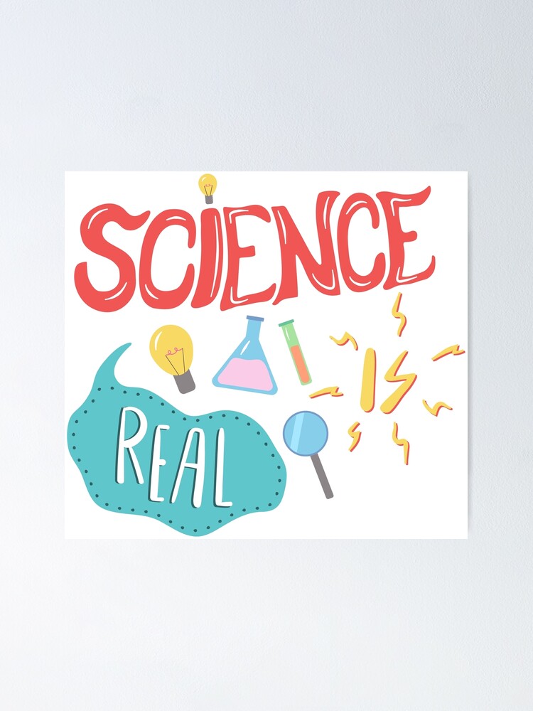 "Science is real" Poster by krimons | Redbubble