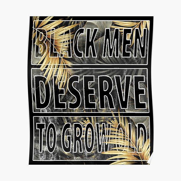 Black Men Deserve To Grow Old Juneteenth Supporter Support Floral