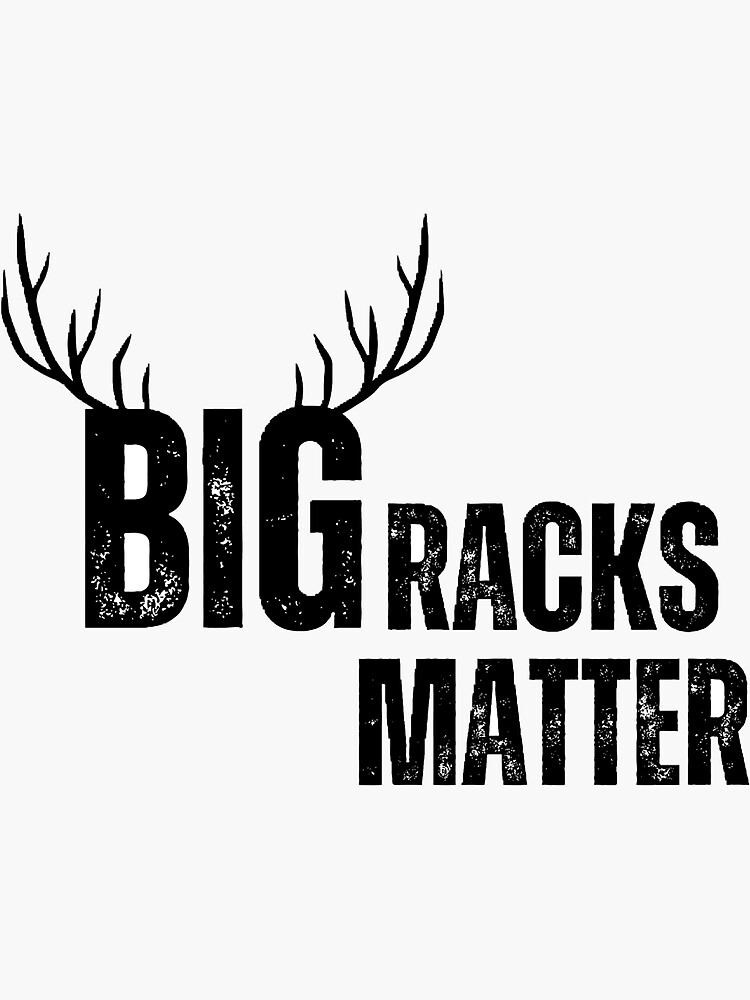 "mens mens big racks matter funny deer buck hunting" Sticker for Sale ...