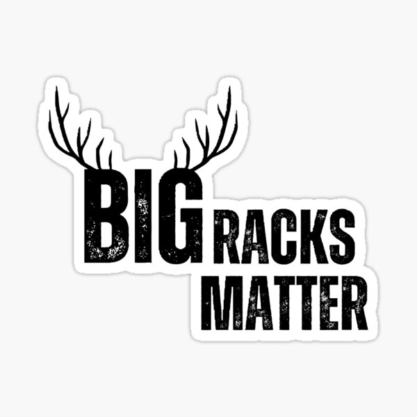 "mens mens big racks matter funny deer buck hunting" Sticker for Sale ...