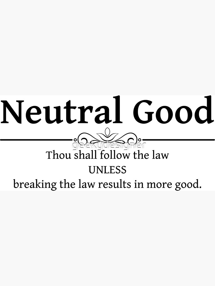 "Neutral Good DND 5e RPG Alignment Role Playing" Poster by ...