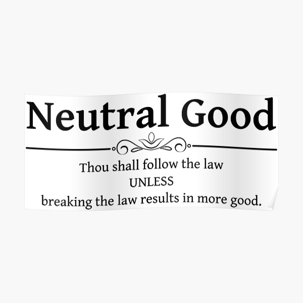 "Neutral Good DND 5e RPG Alignment Role Playing" Poster by ...