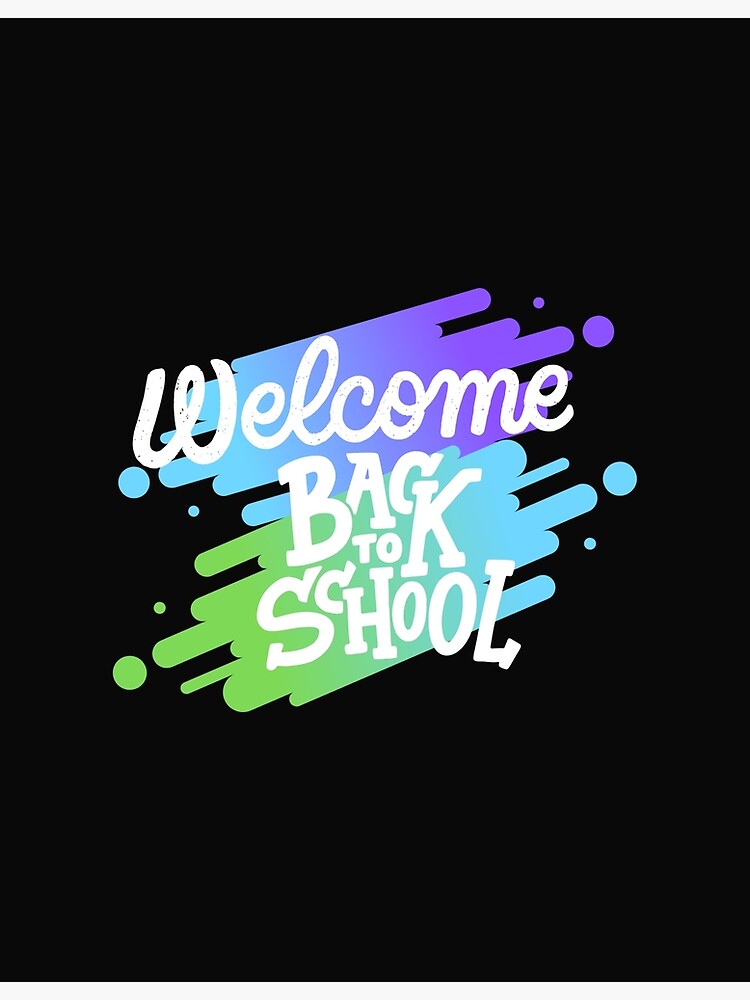 " welcome back to school teacher " Poster for Sale by karimbadawy24 ...