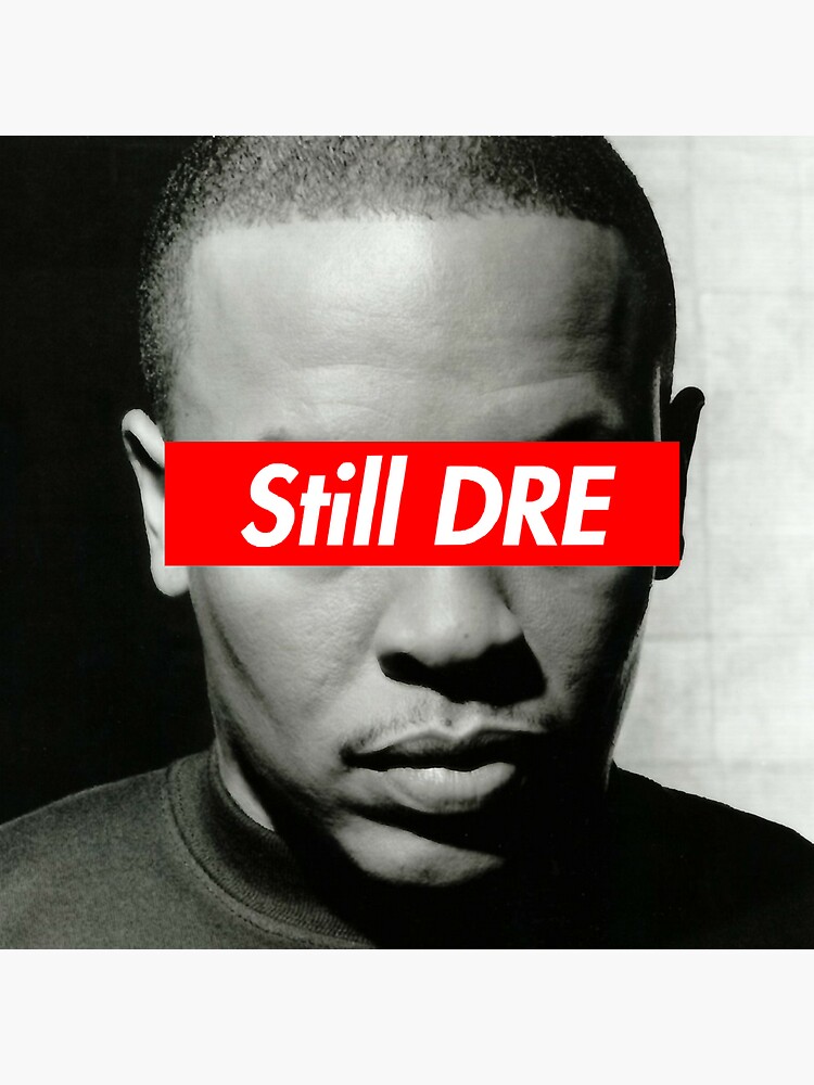 "STILL DRE DR DRE DESIGN NWA" Sticker for Sale by tarawjs30l6 | Redbubble