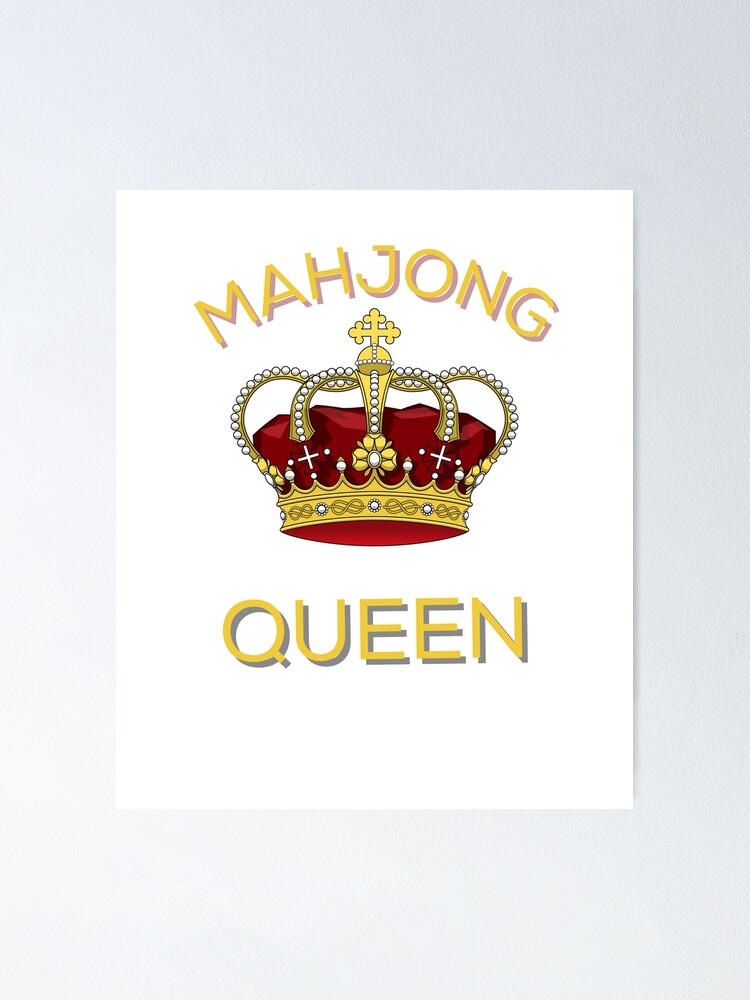 "MahJong Queen" Poster for Sale by lilsvariety | Redbubble