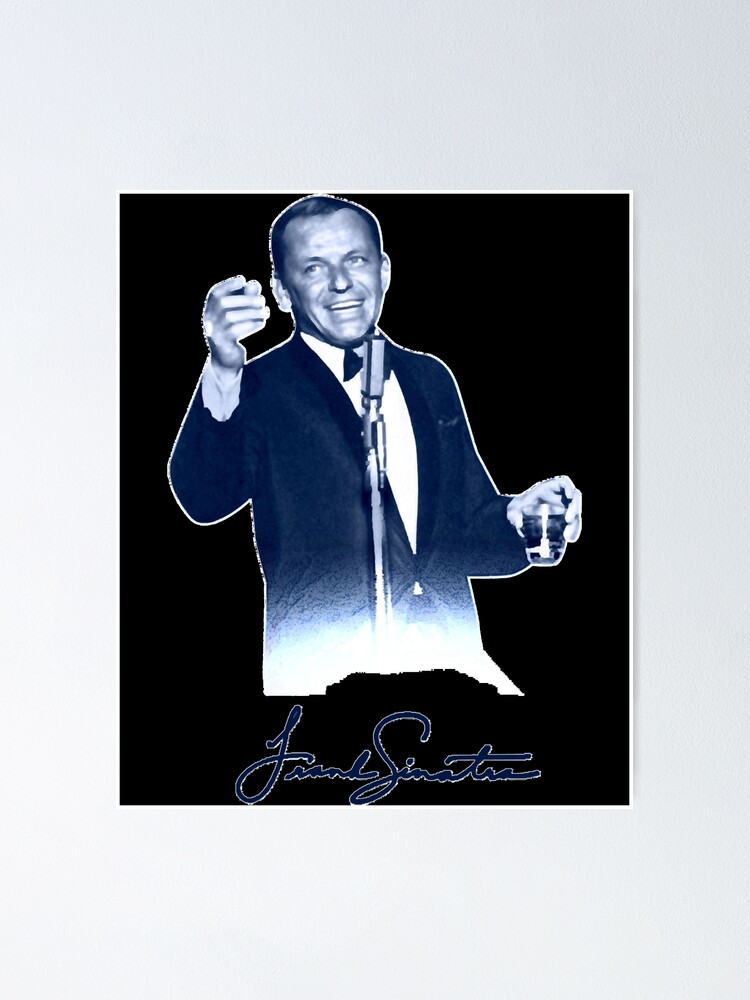 "Frank Sinatra singer gift Classic " Poster for Sale by OreillyLinda5 ...