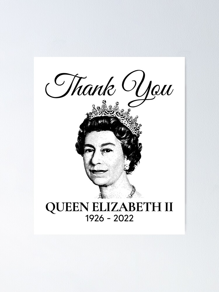 "Thank You Queen Elizabeth II" Poster for Sale by BrittaniaArt | Redbubble