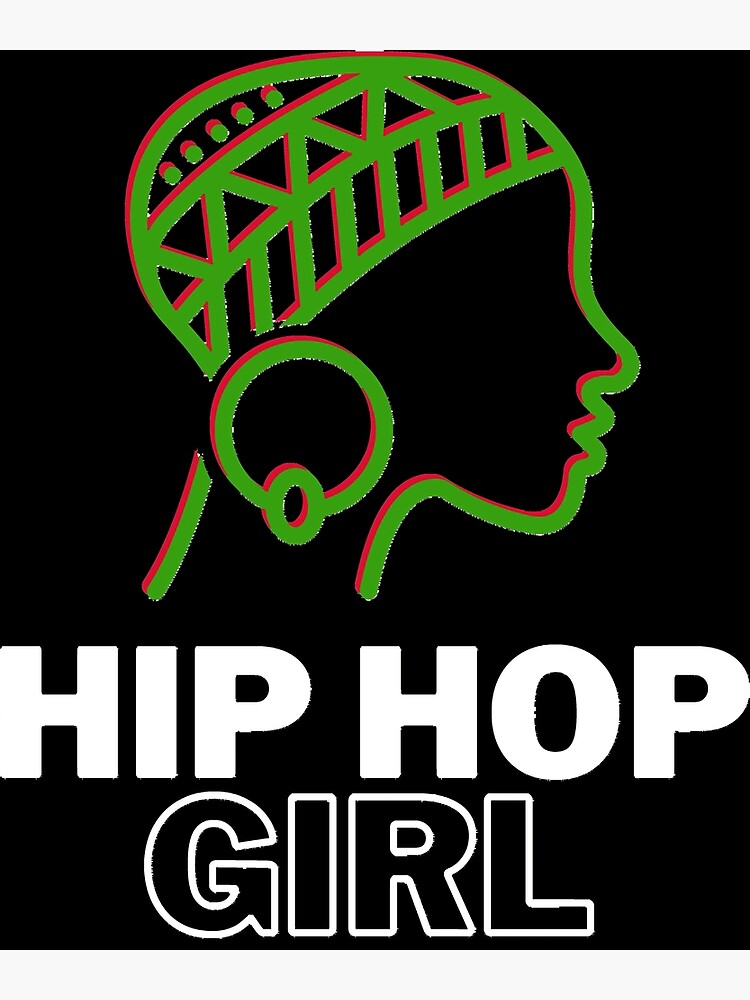 "Hip Hop Girl Girls Can Rap And Spit Too Classic" Poster for Sale by ...