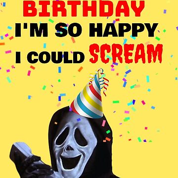"Scream Birthday, Willow Days" Greeting Card for Sale by avit1 | Redbubble
