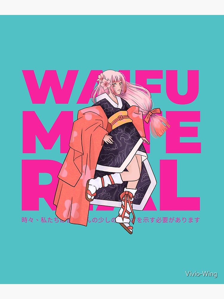 Waifu Material Sakura Kimono Girl Poster For Sale By Vivio Wing Redbubble