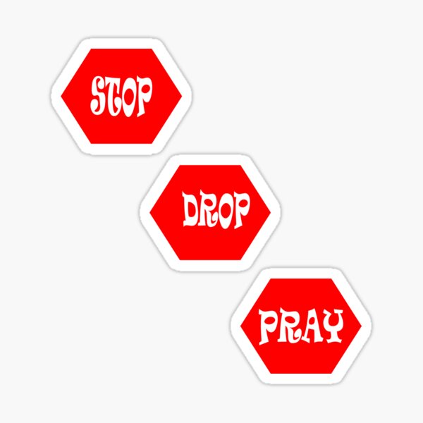 "Stop Drop Pray" Sticker for Sale by positiveRos7 | Redbubble