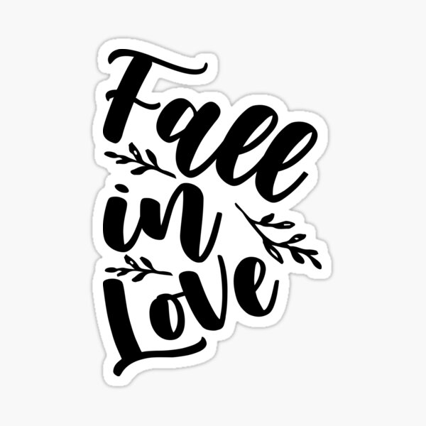 "Fall in Love" Sticker for Sale by TeeArtsFashion | Redbubble