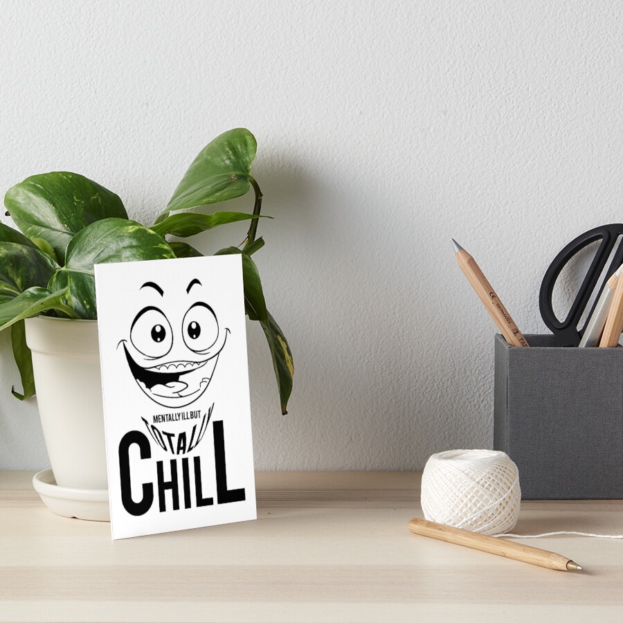 "Mentally Ill But Totally Chill Funny Creepy Smiling Face" Art Board ...