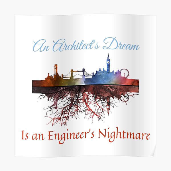 Póster «El sueño de un arquitecto es la pesadilla de un ingeniero civil ...