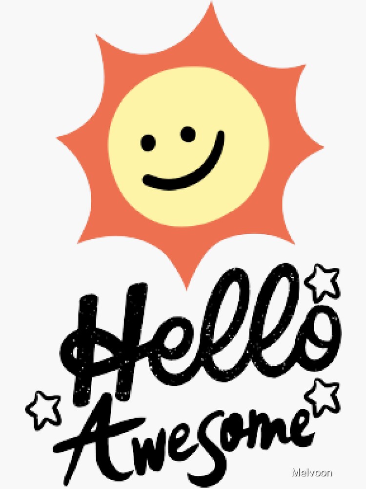 "Hello awesome " Sticker for Sale by Melvoon | Redbubble