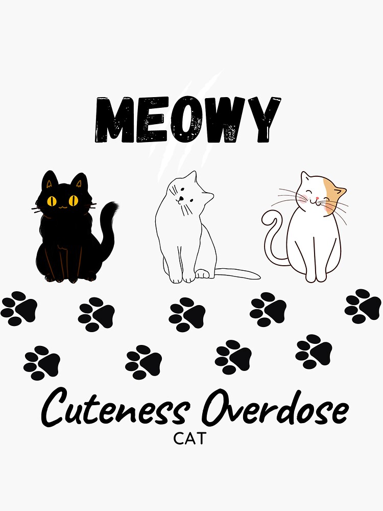 "Cuteness Overdose Cat Meowy Funny Design Gift For Cat Lovers" Sticker ...