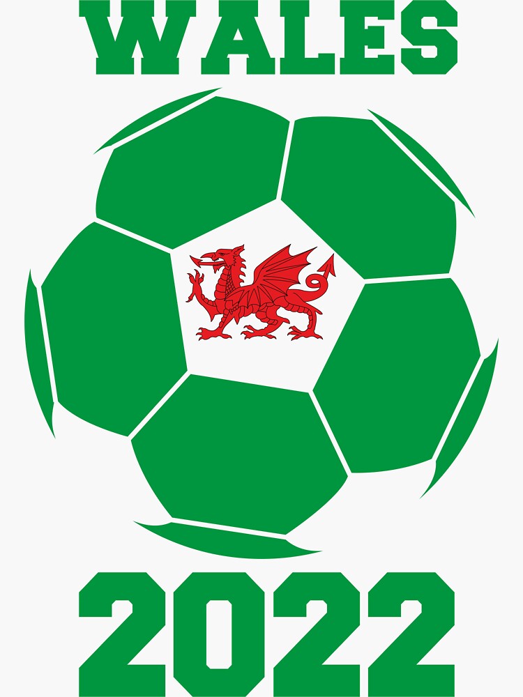 "Wales Soccer Ball Flag 2022 - Welsh Football Lovers" Sticker for Sale ...