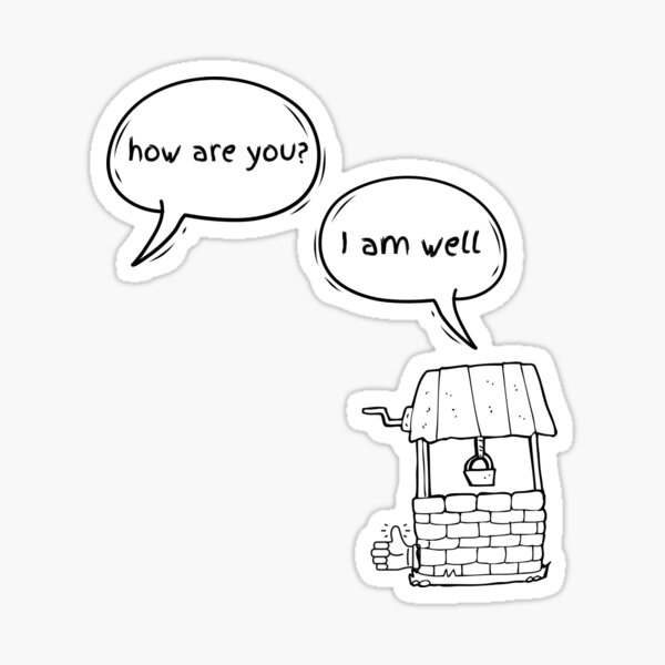 "well" Sticker for Sale by birdflydesign | Redbubble