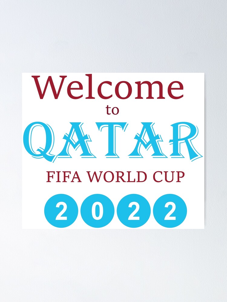 "WELCOME TO QATAR FIFA WORLD CUP 2022" Poster for Sale by ...