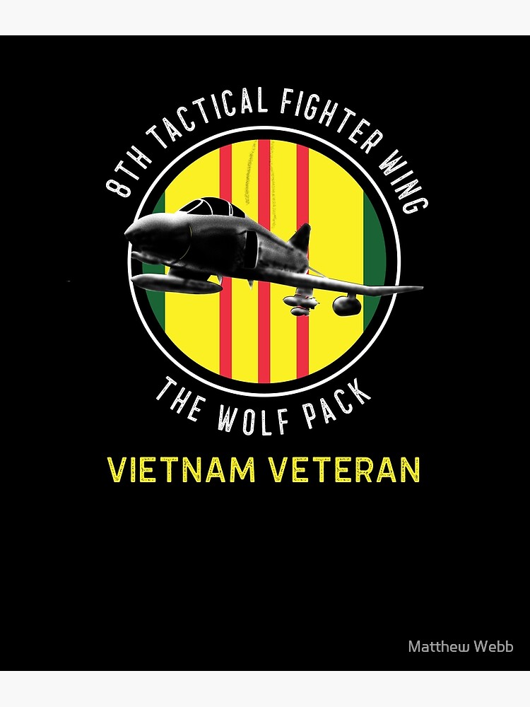 "8th TAC Fighter Wing "Wolf Pack" Vietnam Veteran F-4" Poster for Sale ...