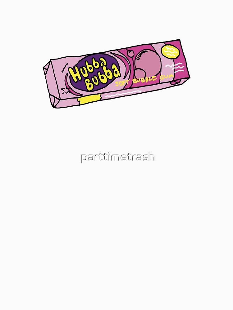 Hubba Bubba Bubble Gum Illustration T Shirt For Sale By Parttimetrash