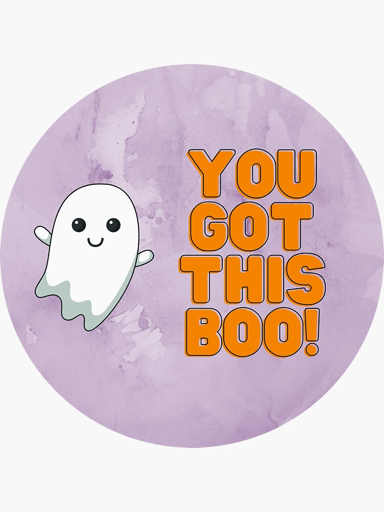 "You Got This Boo!" Sticker for Sale by mdaniellexo | Redbubble