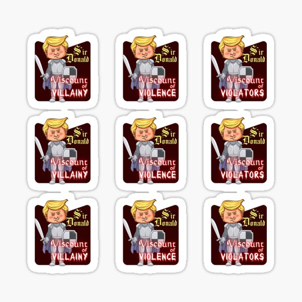 "Sir Donald, Viscount of Villainy Violence Violators Pack" Sticker for ...