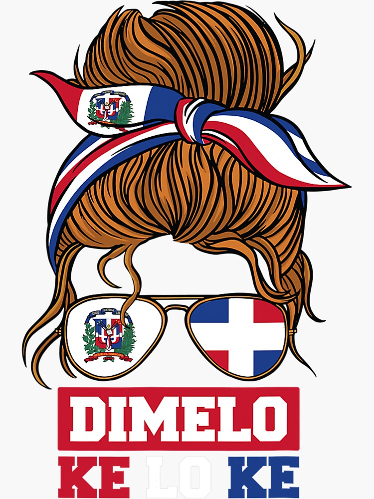 "Dominican Republic Dimelo Ke Lo Ke" Sticker for Sale by ...